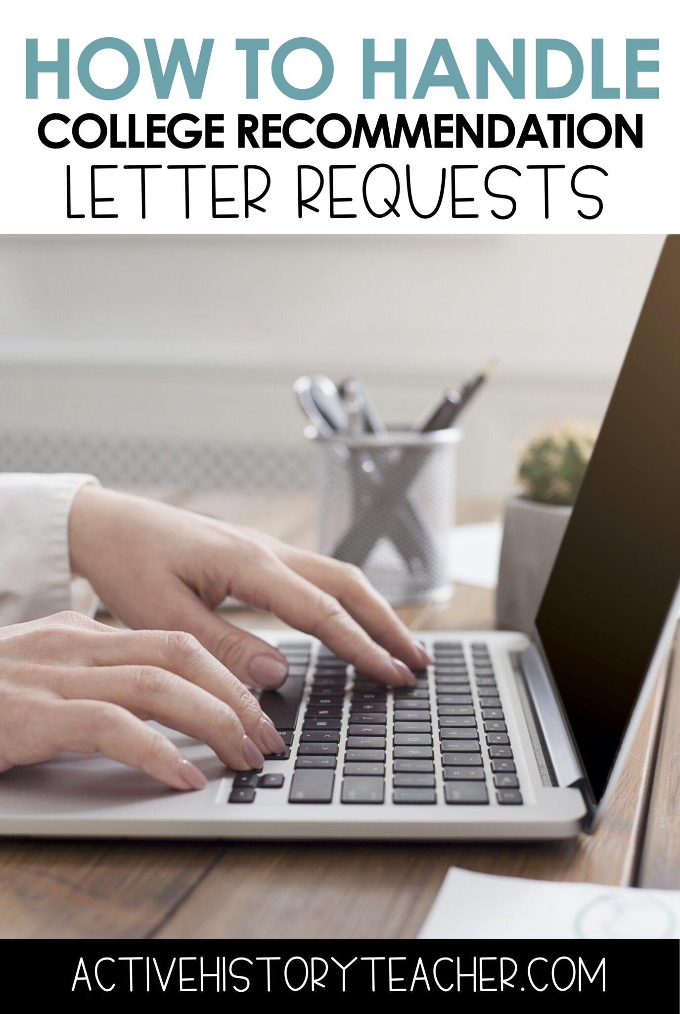 Requesting College Recommendation Letters - Active History Teacher